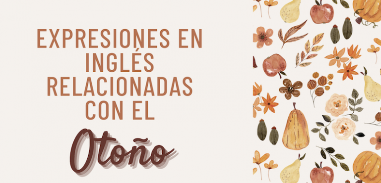 Expresiones en inglés relacionadas con el otoño. - English4Future